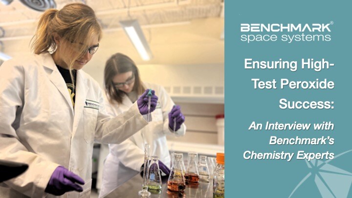 Ensuring High-Test Peroxide Propulsion Success: An Interview with ...